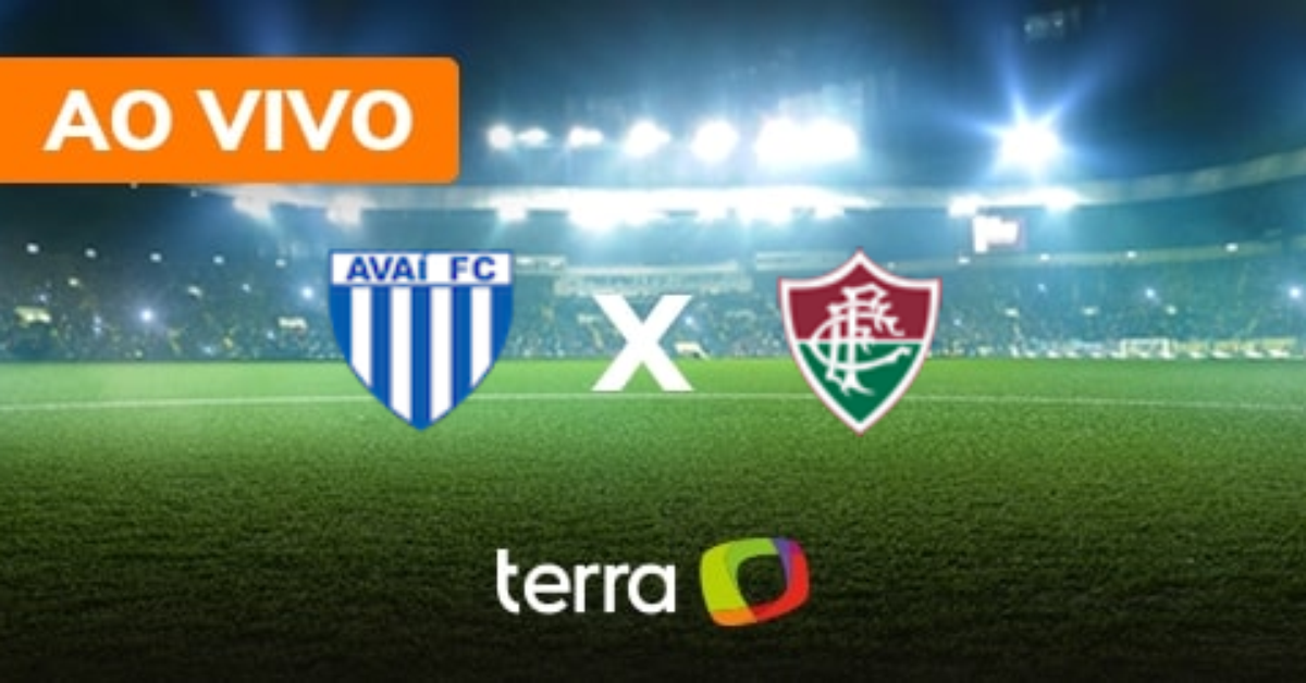 Avaí x Fluminense - Ao vivo - Brasileiro Série A - Minuto a Minuto Terra