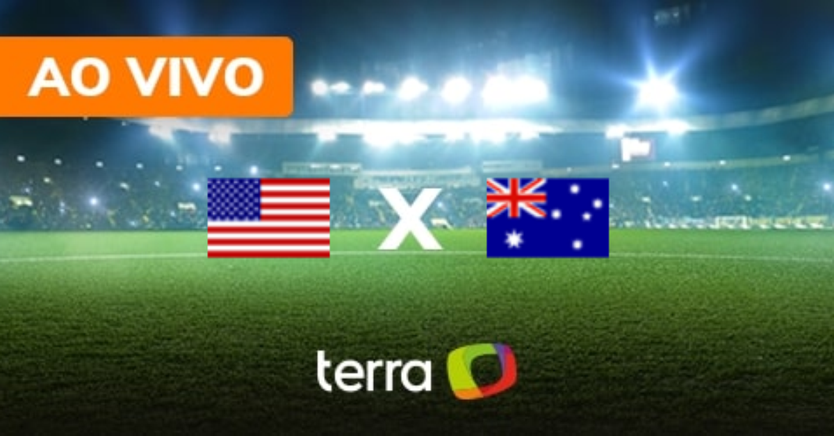 EUA x Austrália - Ao vivo - Amistosos de Seleções - Minuto a Minuto Terra