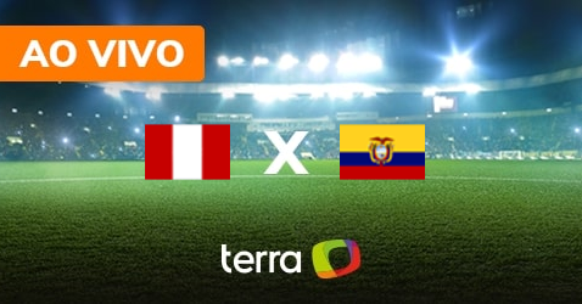 Peru x Equador - Ao vivo - Eliminatórias Copa 2026 - Minuto a Minuto Terra