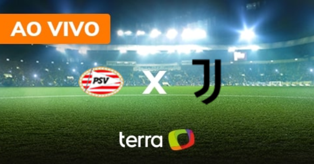 PSV x Juventus - Ao vivo - Liga dos Campeões - Minuto a Minuto Terra