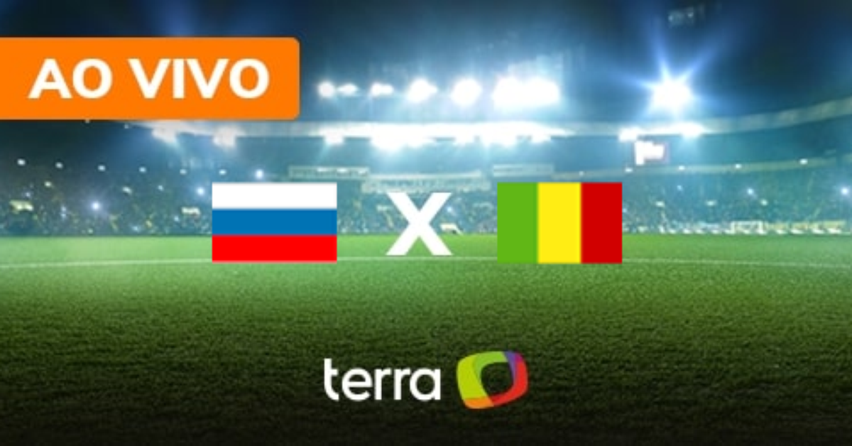 Rússia x Mali - Ao vivo - Amistosos de Seleções - Minuto a Minuto Terra