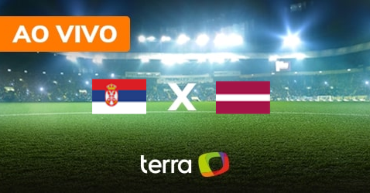Sérvia x Letônia - Ao vivo - Eliminatórias Copa 2026 - Europa - Minuto ...