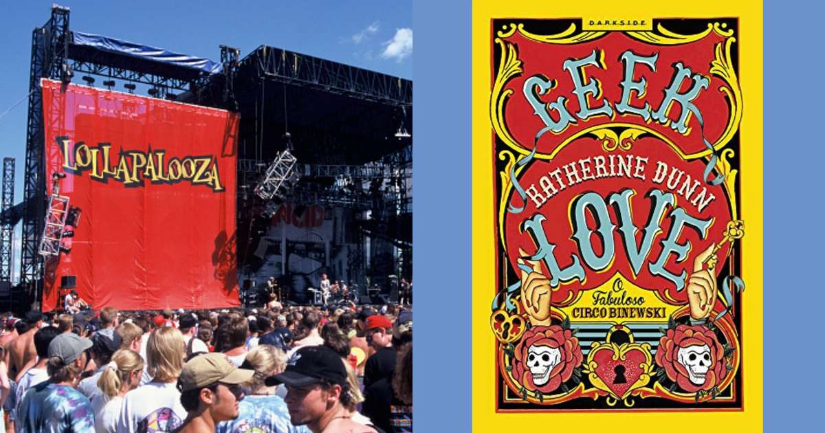 Geek Love: o livro que inspirou o Lollapalooza e diversos ícones culturais
