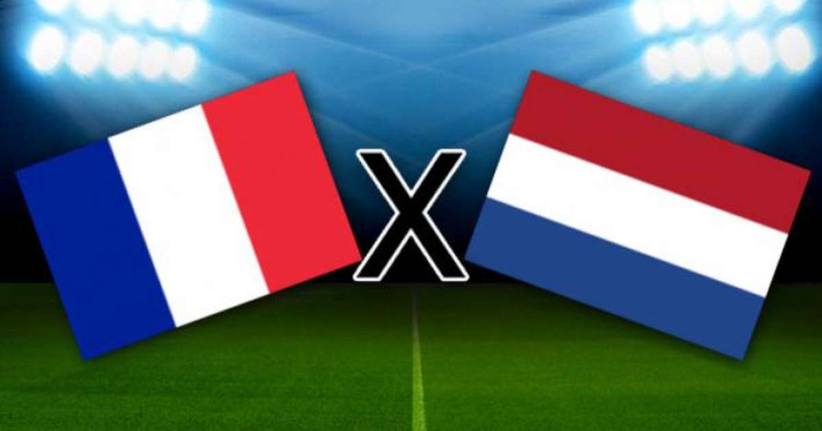 França x Holanda: onde assistir, horário e escalação das equipes