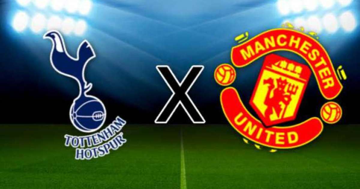 Tottenham X Manchester United Onde Assistir Horário E Escalação Das