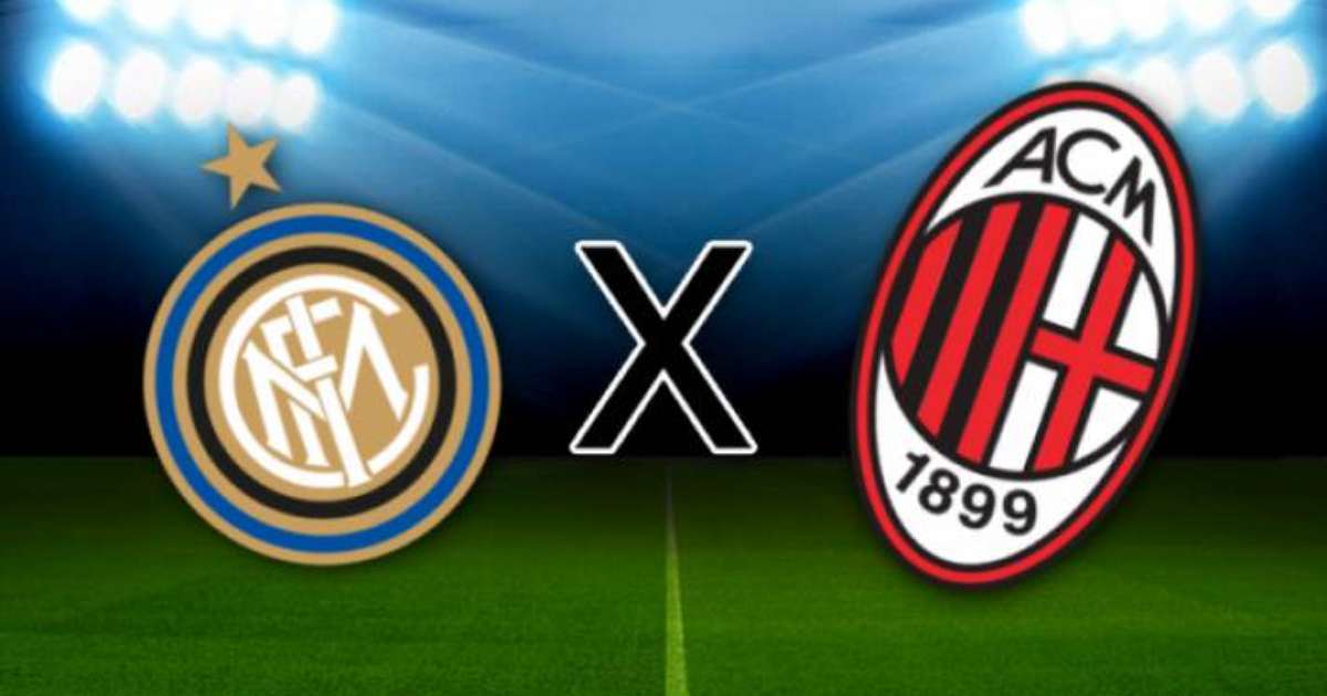 Inter de Milão x Milan: onde assistir, horário e escalação das equipes ...