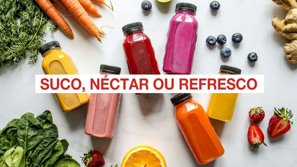 Qual a bebida mais saudável: néctar, suco ou refresco?