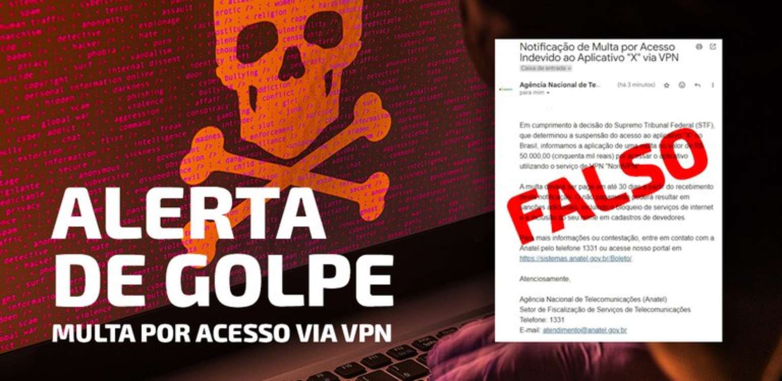 Alerta de golpe: é falso que Anatel esteja aplicando multa por uso de VPN